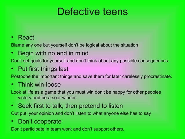 The 7 Habits Of Highly Effective And Defective | PPT