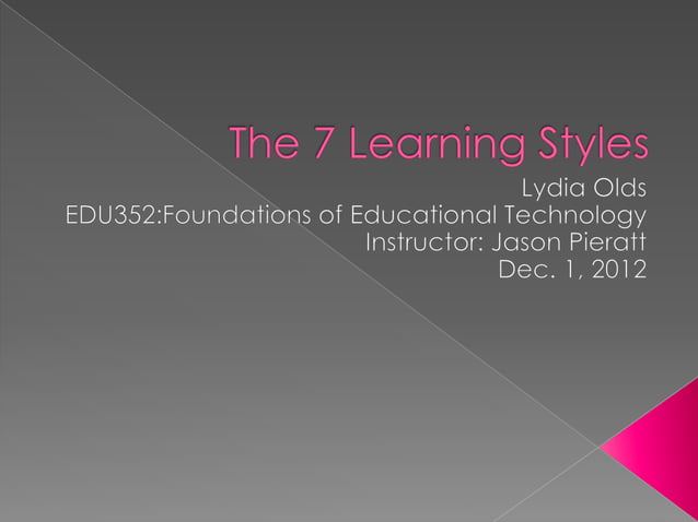 The 7 learning styles | PPTX | Hobbies & Interests