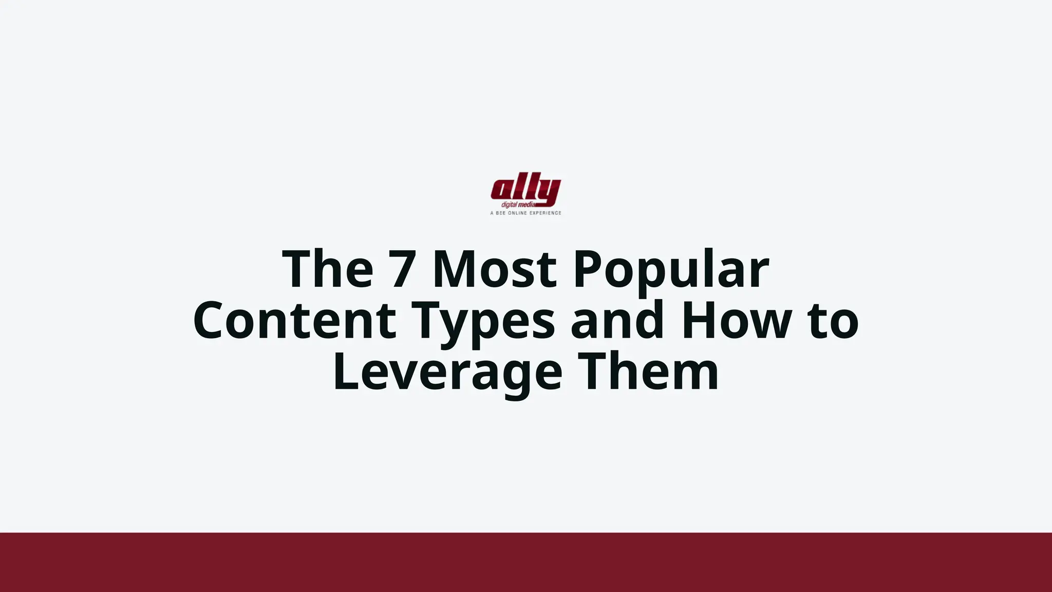 The 7 Most Popular Content Types and How to Leverage Them | PPTX