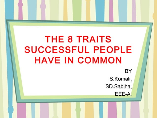 The 8 traits successful people have in common | PPT