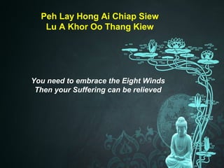 The 8 Worldly Winds (A Hokkien Poem with Eng. Trans.) | PPT
