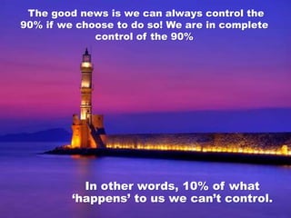 The 90/10 Principle by Stephen Covey. ( Law of averages ) | PPT