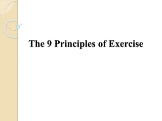 The 9 Principles of Exercise | PPTX