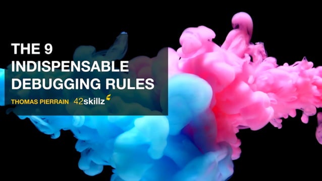 The 9 rules of debugging | PDF