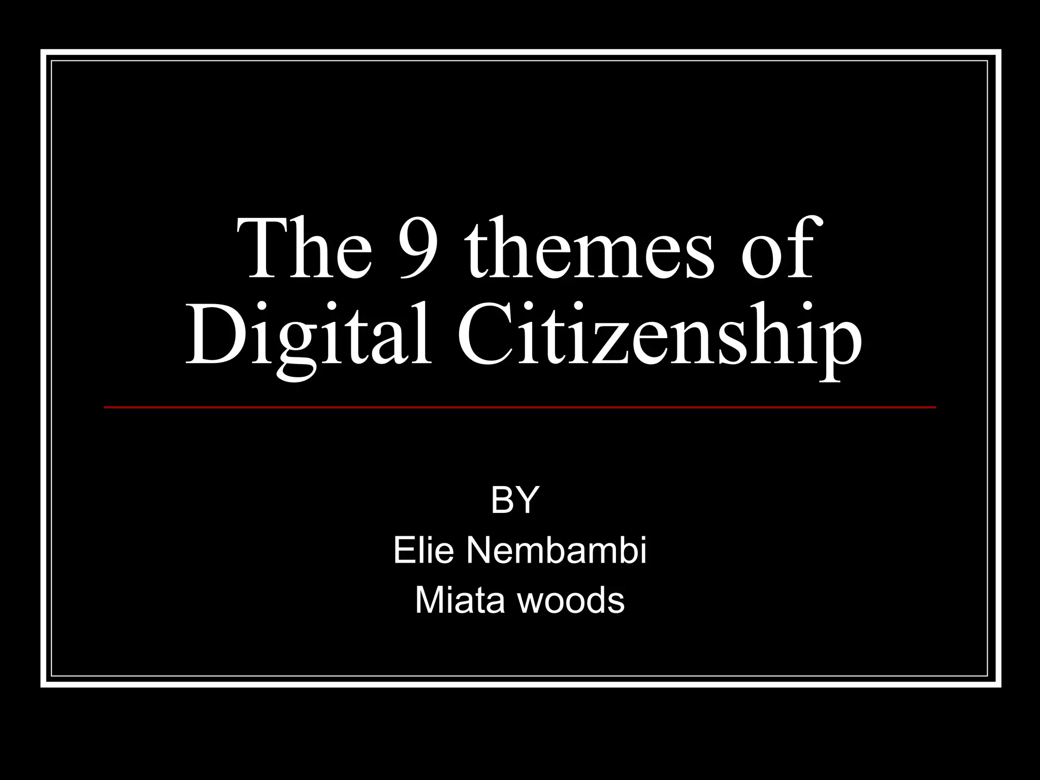 The 9 Themes Of Digital Citizenship | PPT | Internet Safety | Parenting