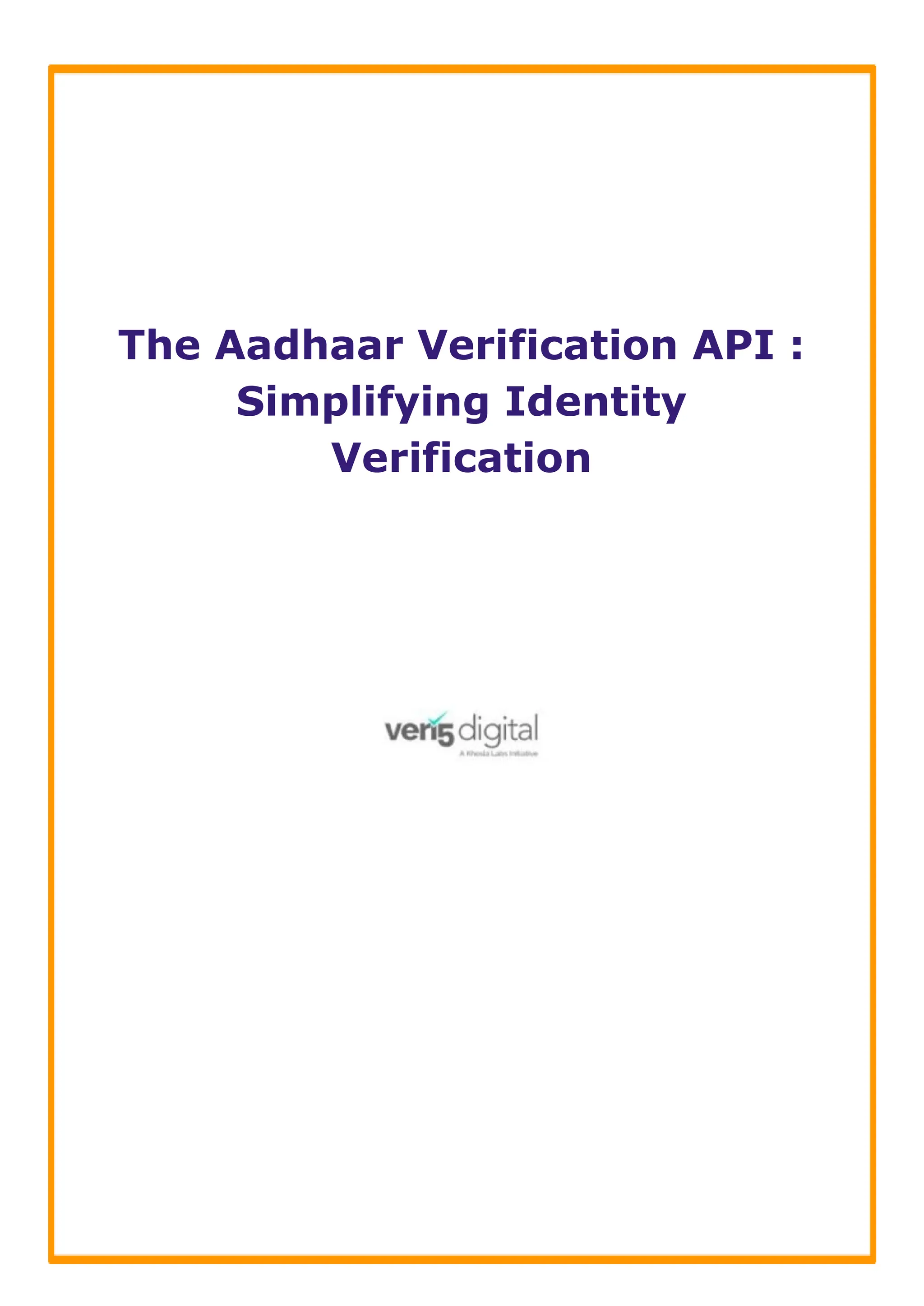 The Aadhaar Verification API _ Simplifying Identity Verification.pdf The Aadhaar Verification API _ Simplifying Identity Verification.pdf