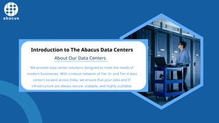 The Abacus Data Centers: Powering Businesses with Secure, Scalable Infrastructure | PPT
