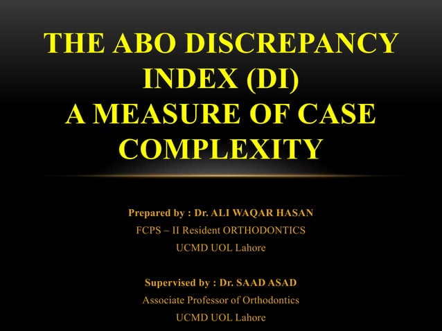 The abo discrepancy index (di) | PPTX | Dental Health | Diseases and ...