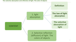 The absorption and the selective refraction of light the color of ...