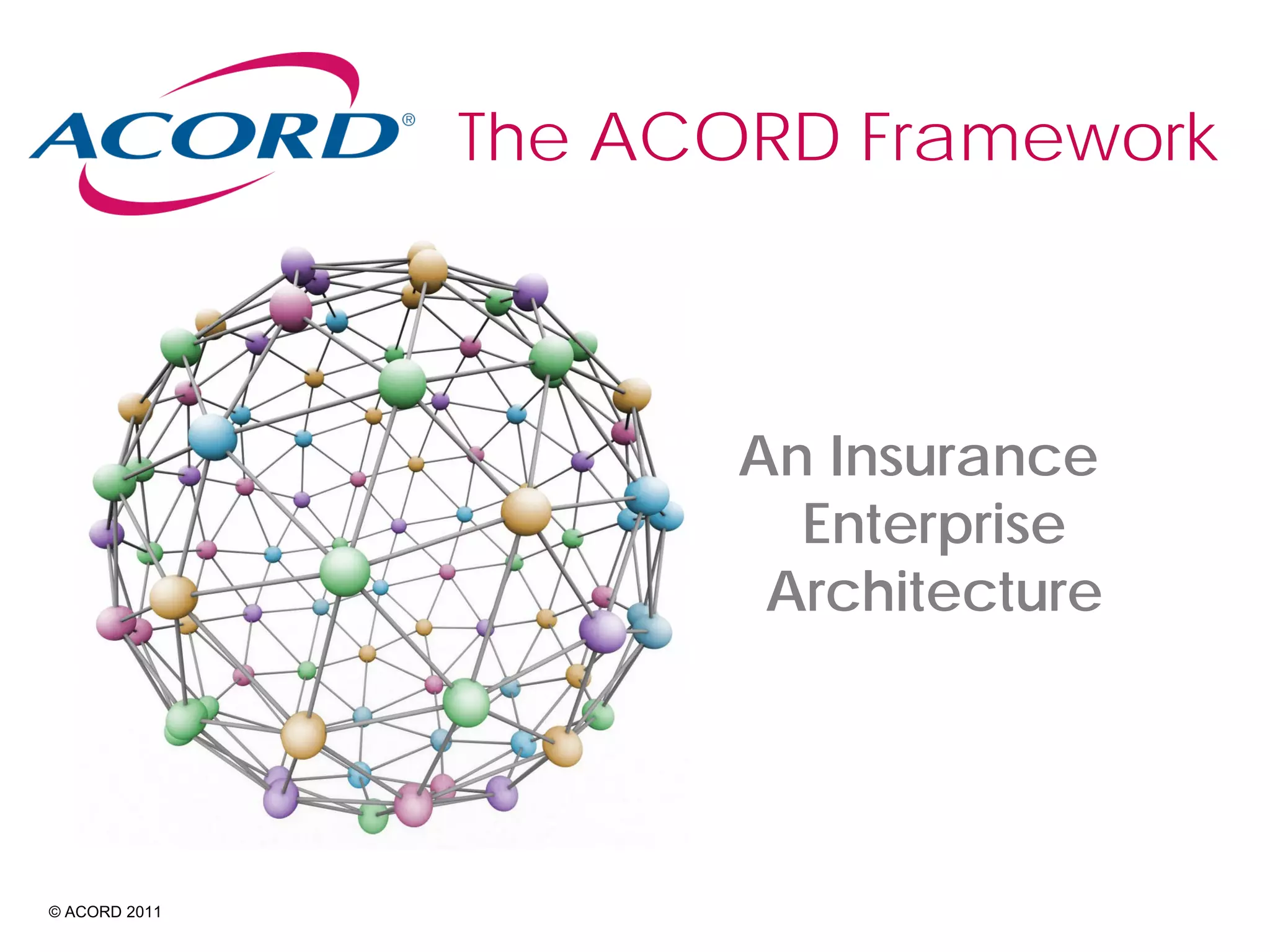 The Acord Framework - An Insurance Enterprise Architecture (2011).pdf