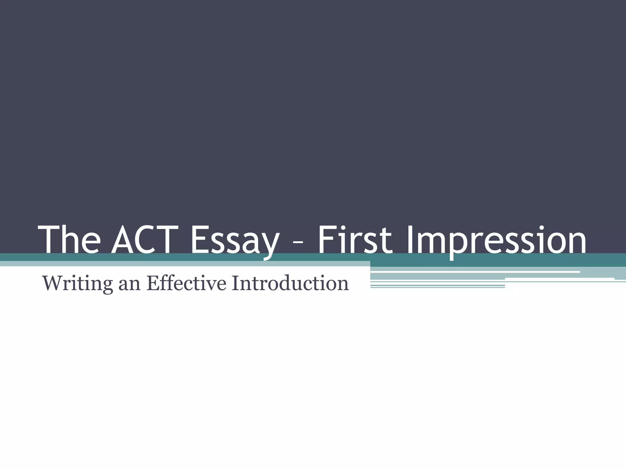 The act essay – first impression | PPTX