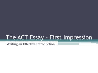 The act essay – first impression | PPTX