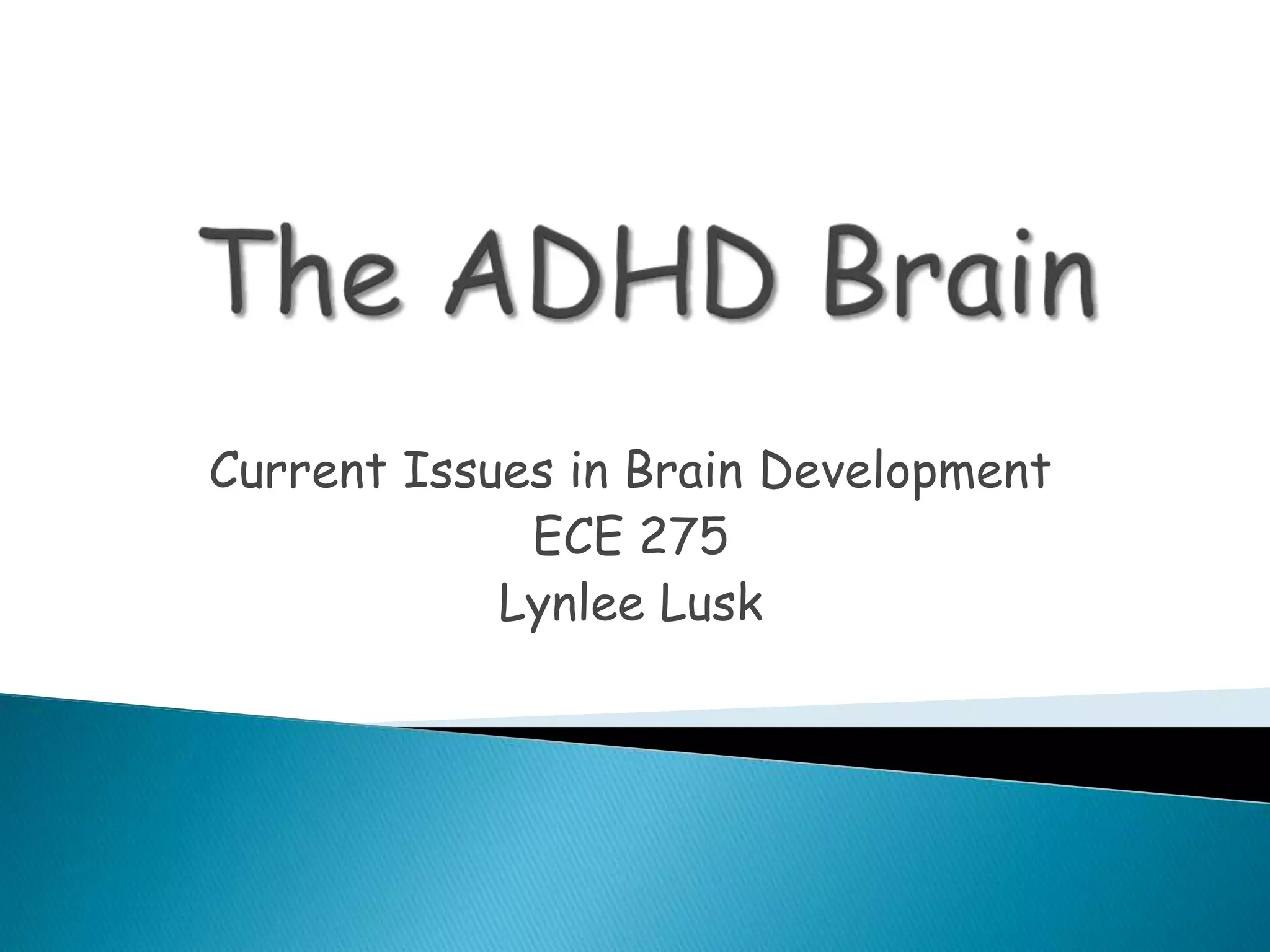 The adhd brain | PPTX | Brain and Nervous System Disorders | Diseases ...