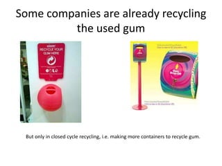 The adhesive power of chewing gum | PPTX