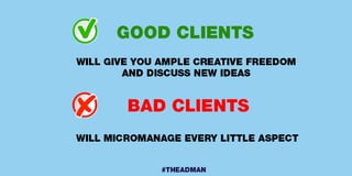 Good Clients vs Bad Clients - The Adman Guide | PPT