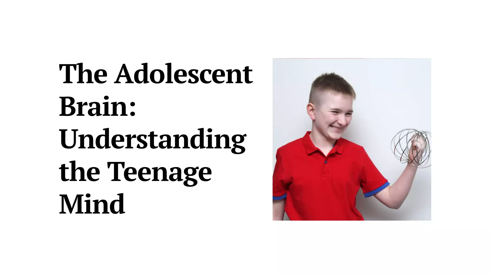 The Adolescent Brain Understanding the Teenage Mind.pptx