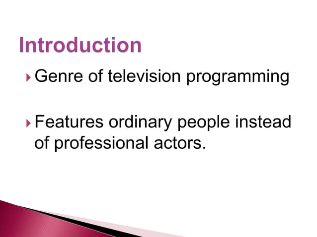 The advantages and disadvantages of reality tv | PPTX | Reality TV | Genres