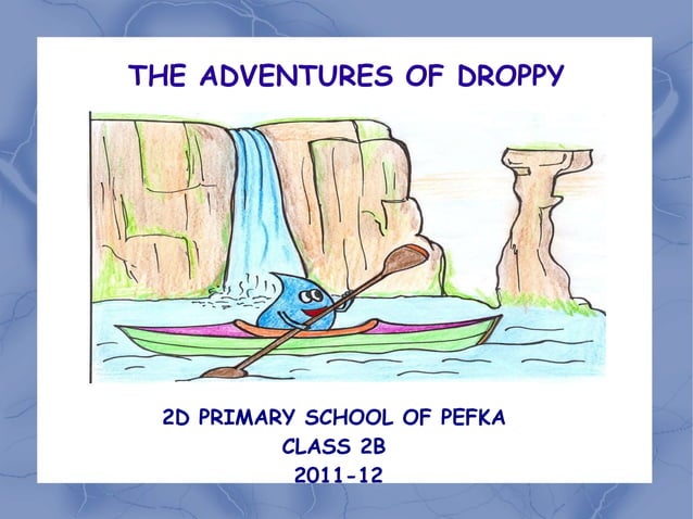 THE ADVENTURES OF DROPPY | PPT
