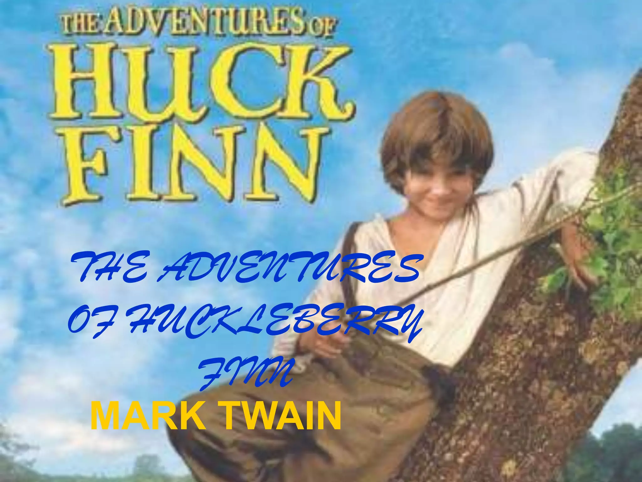 The adventures of Huckleberry Finn | PPTX