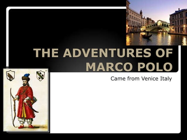 The adventures of marco polo | PPT