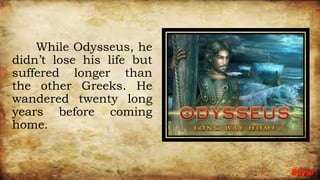 The adventures of odysseus part1 | PPTX