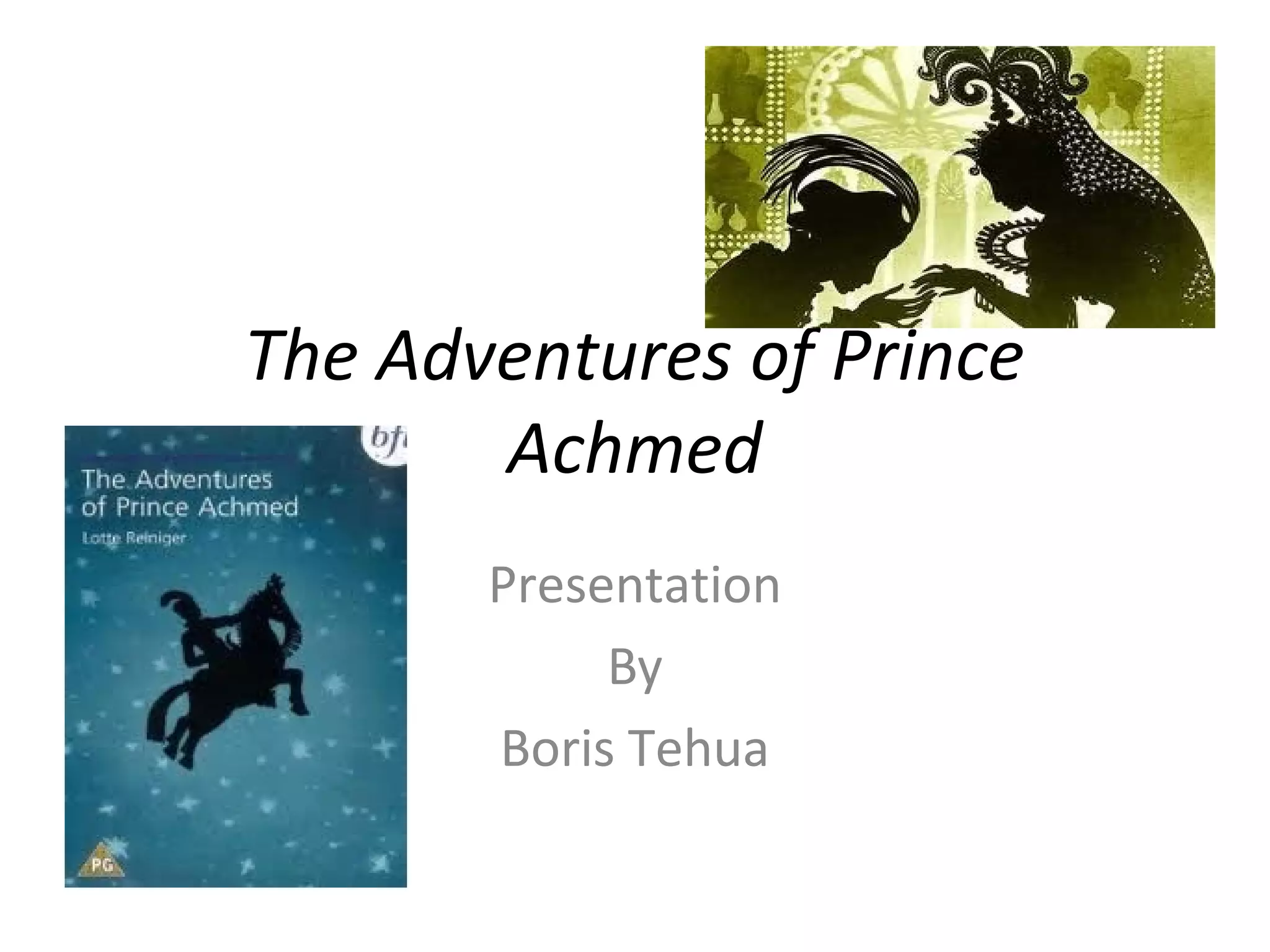 The adventures of prince achmed by boris | PPT