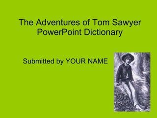 The Adventures Of Tom Sawyer | PPT