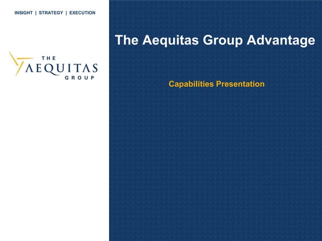 The Aequitas Group Capabilities Overview | PDF