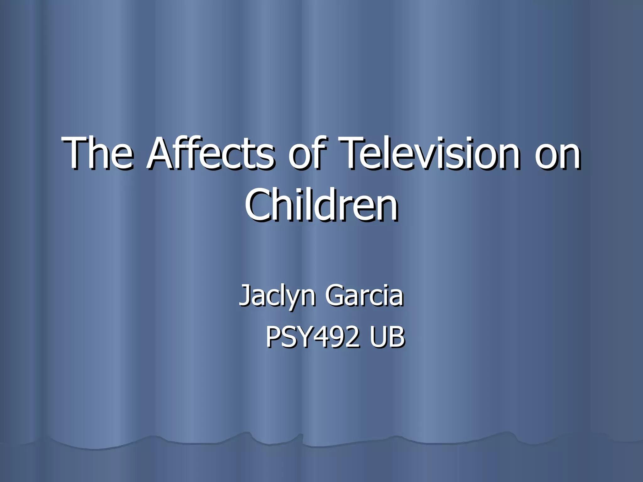 The Affects of Television on Children | PPT