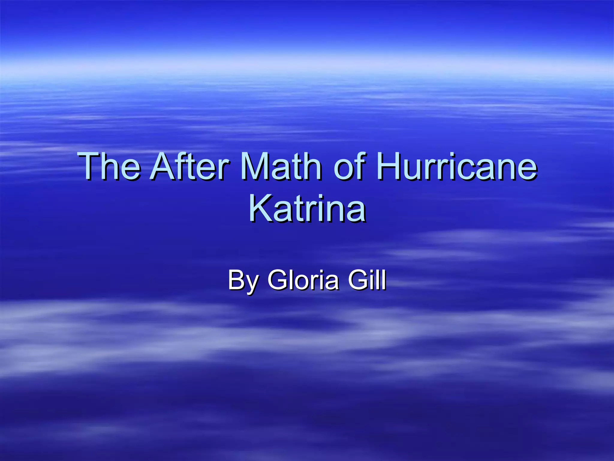 The After Math Of Hurricane Katrina | PPT