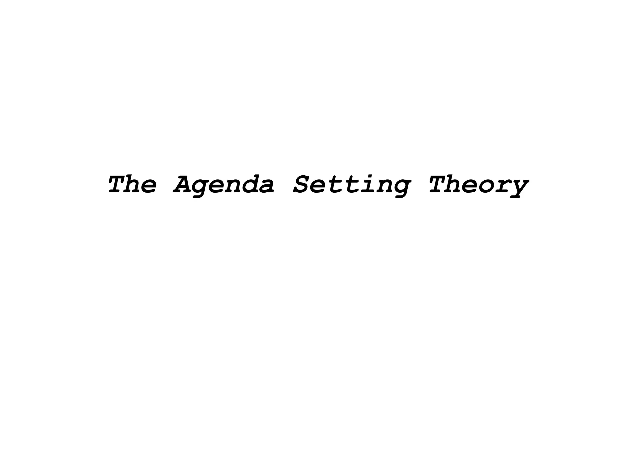 The Agenda Setting Theory | PPT