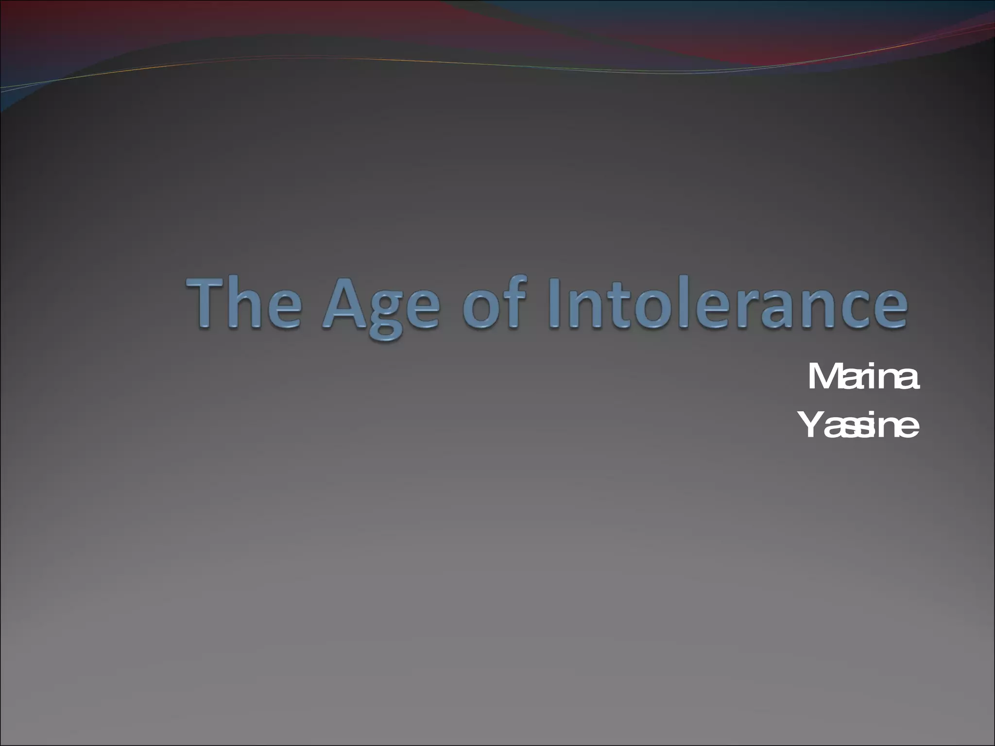The Age Of Intolerance | PPT