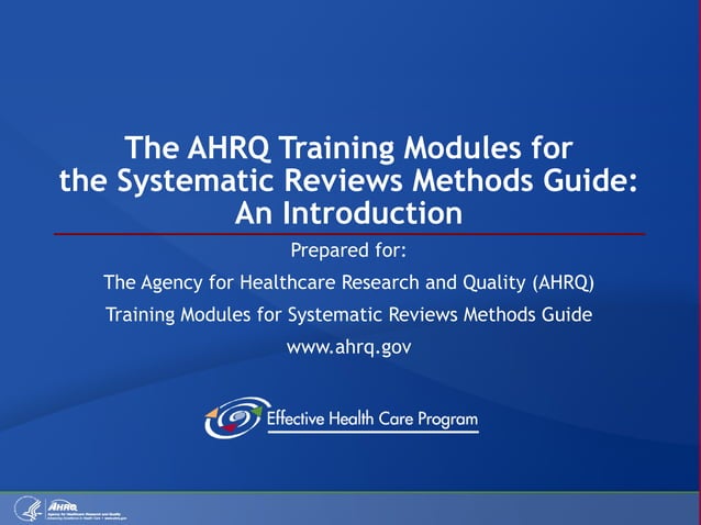 The AHRQ Training Modules for the Systematic Reviews Methods Guide: An ...