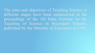 The aims and objectives of Teaching physical Science at different ...