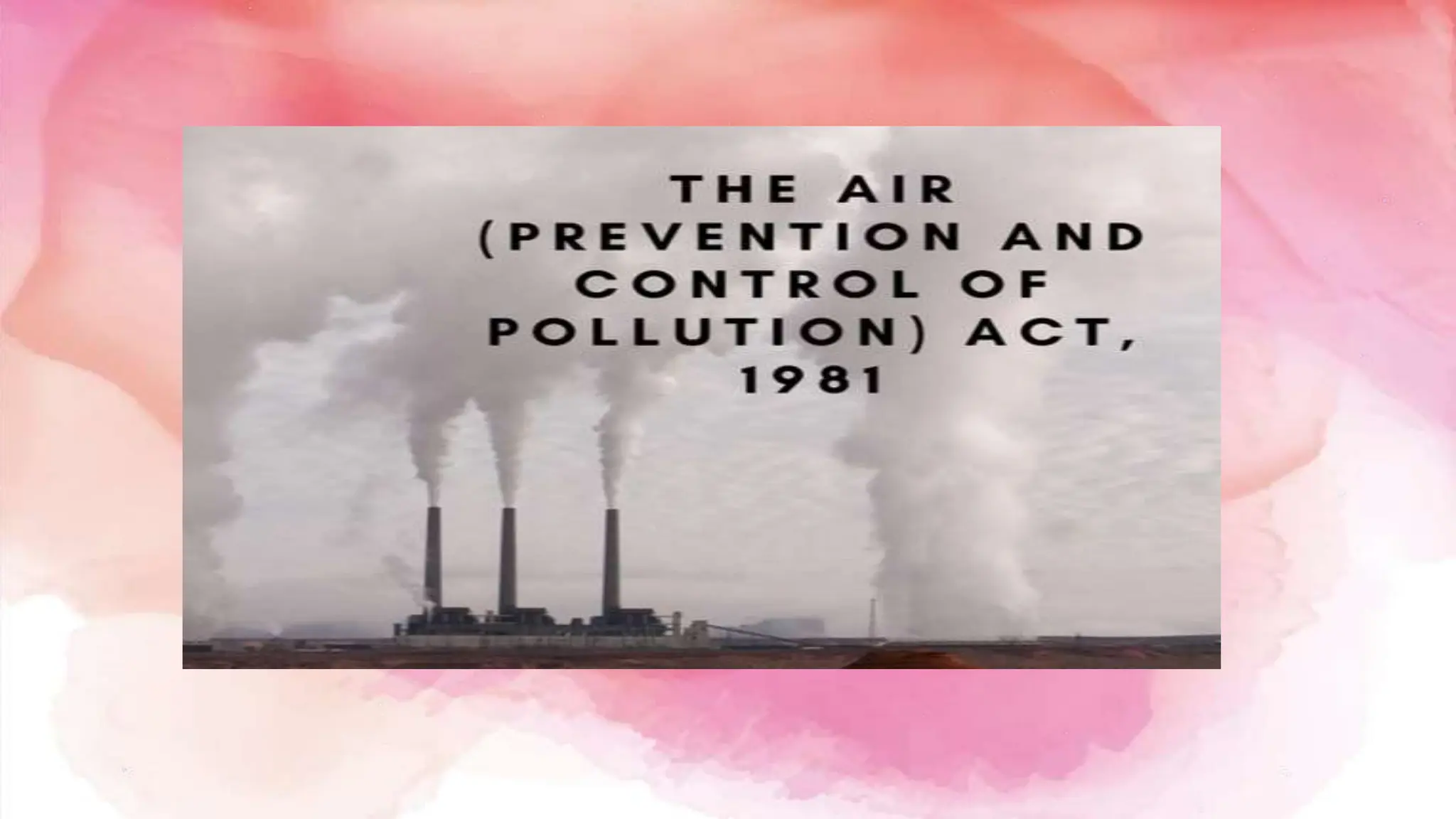 The Air prevention and control Act, 1981 | PPTX