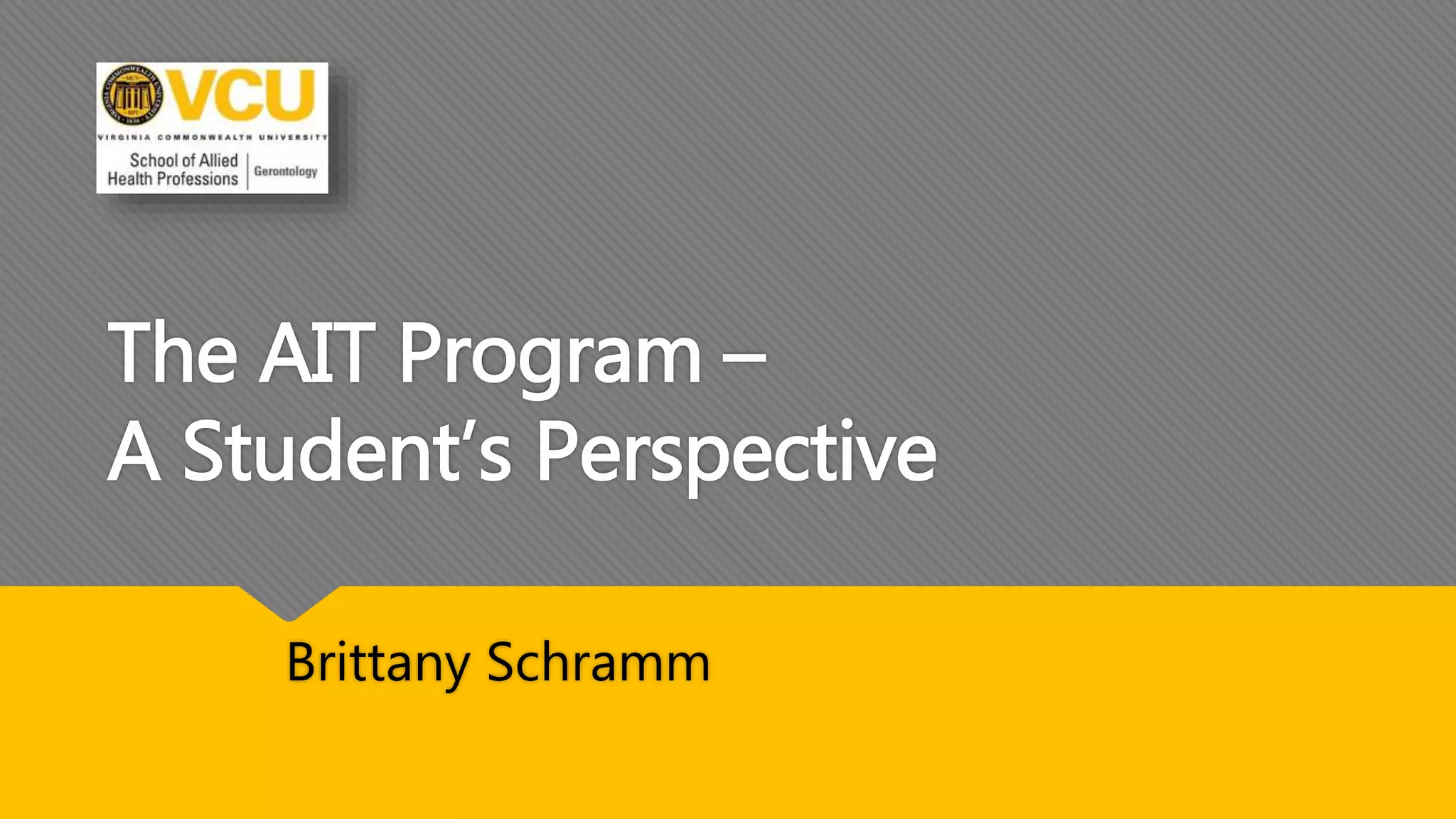 The AIT program – Brittany Schramm | PPTX | Educational Assessment | Education