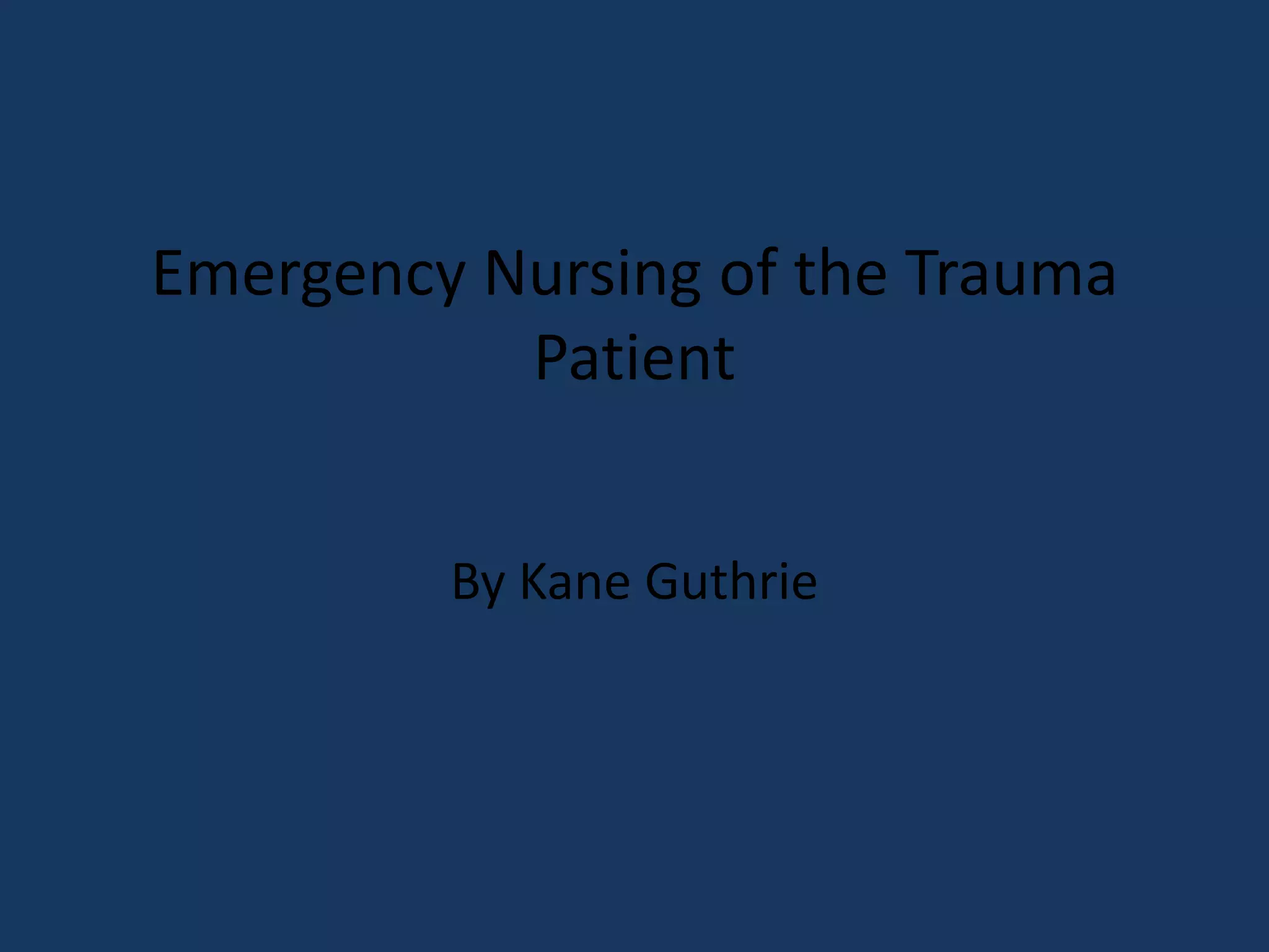 Emergency Nursing of the Trauma Patient | PPTX