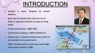 The Akashi Kaikyo bridge - longest suspension bridge in the world | PPTX