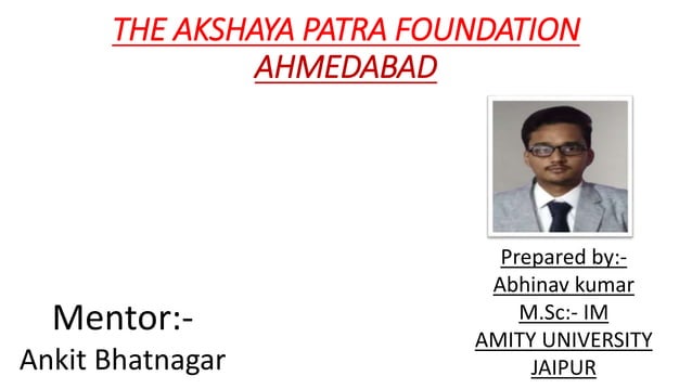 The akshaya patra foundation ppt | PPTX | Logistics | Business