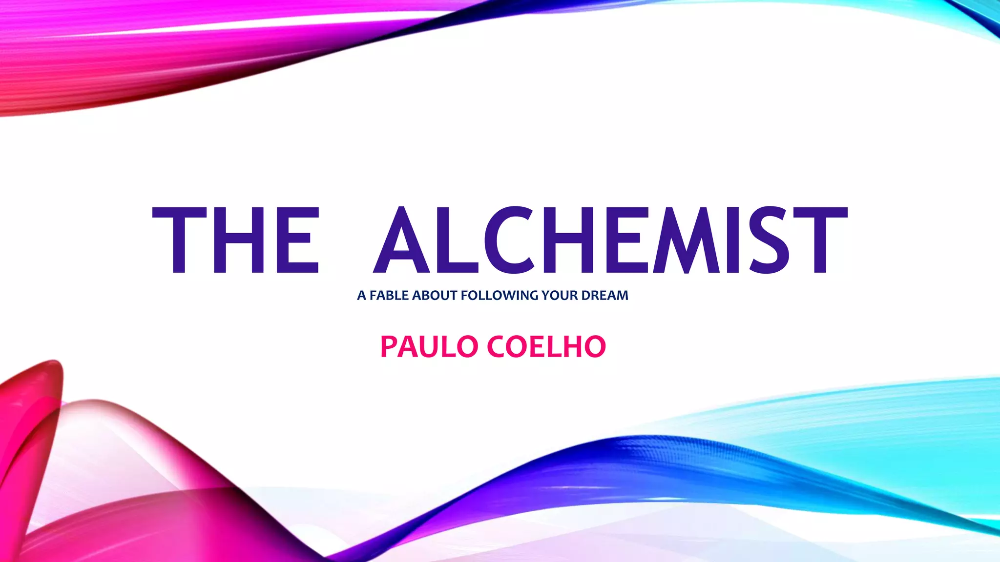 The Alchemist by Paulo Coelho | PPTX