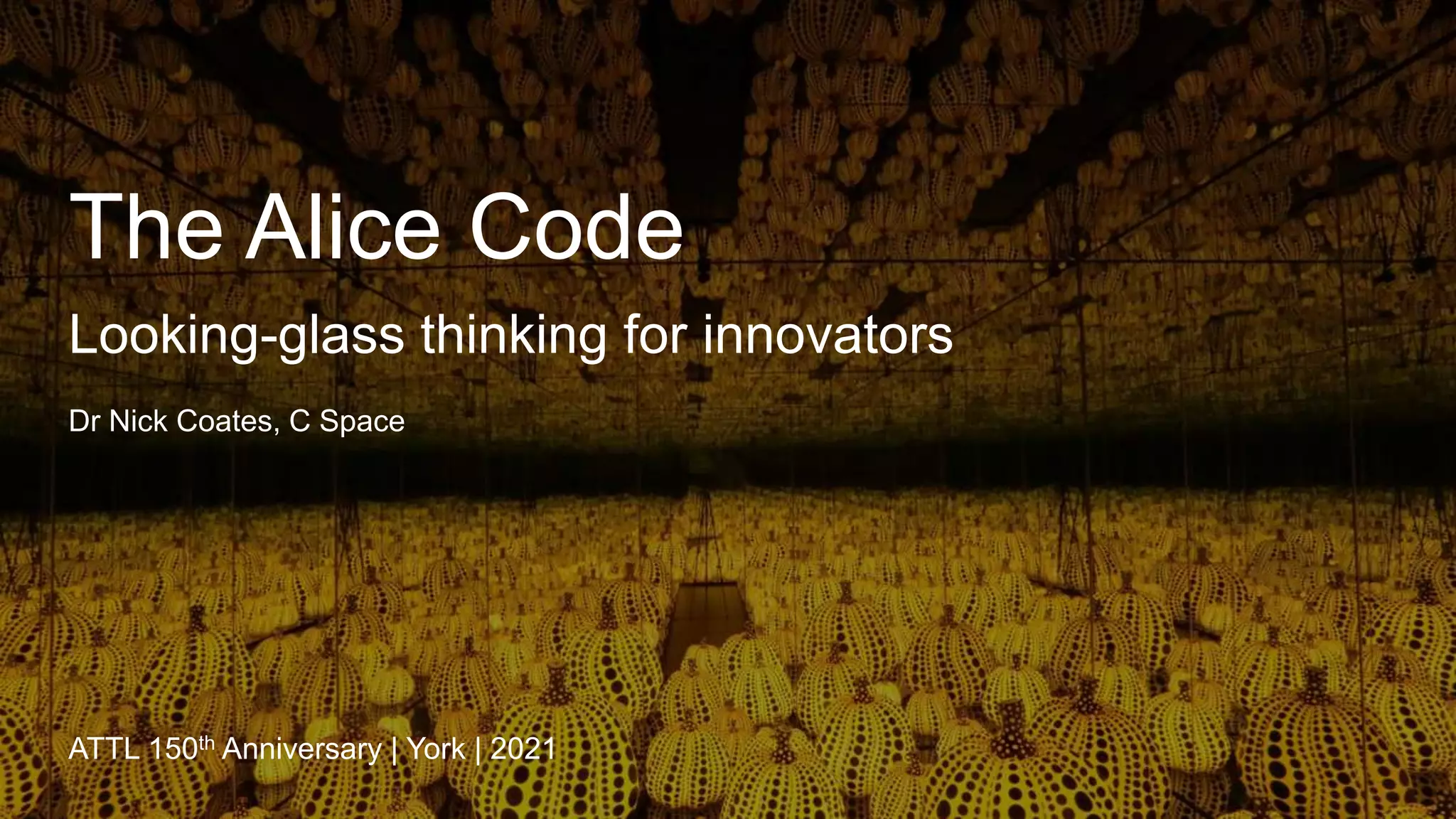 The Alice Code: looking-glass thinking for innovators | PPTX