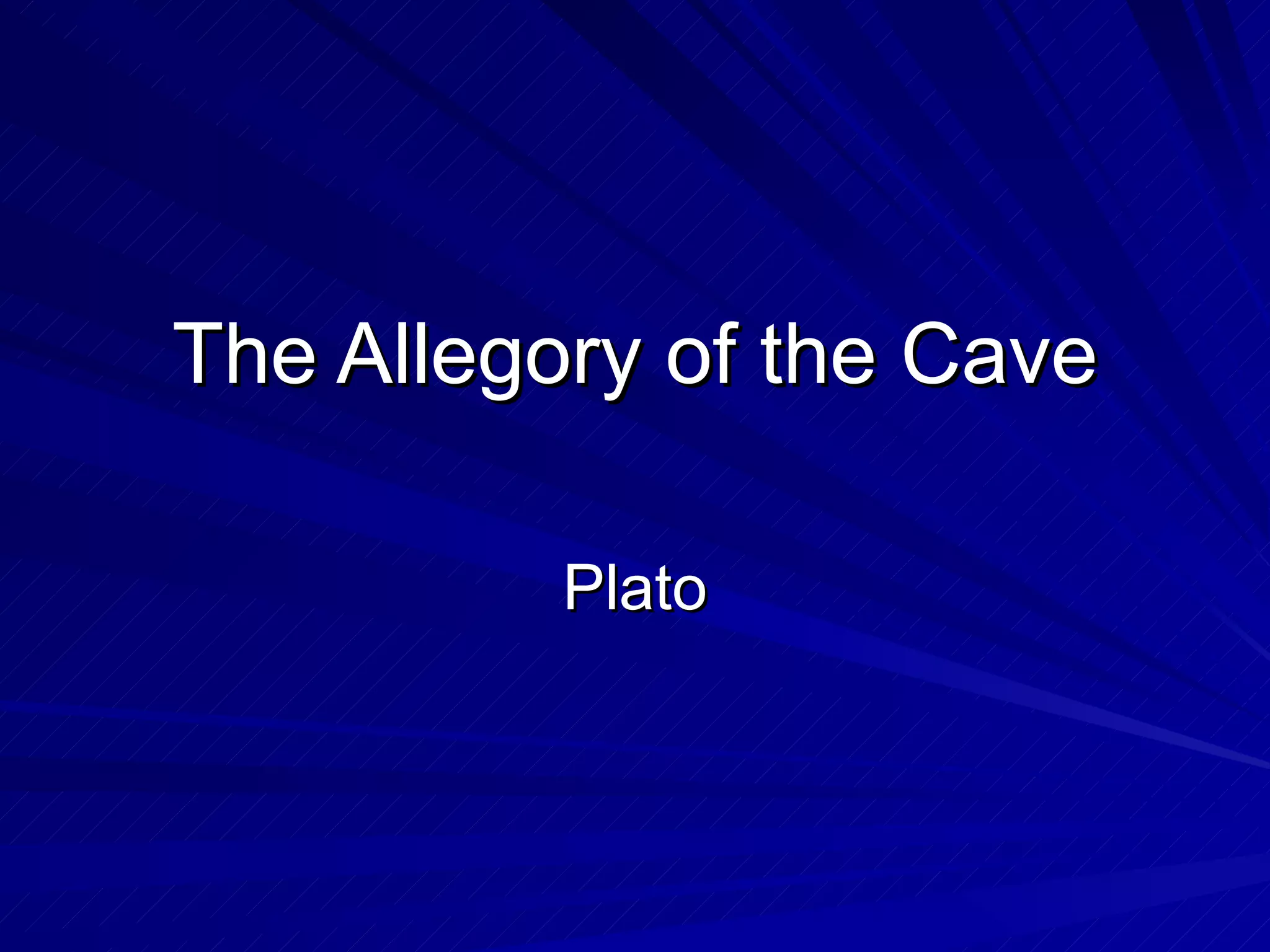The allegory of the cave | PPT