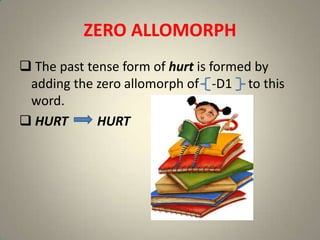 The allomorphs | PPTX