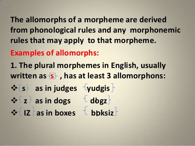 The allomorphs