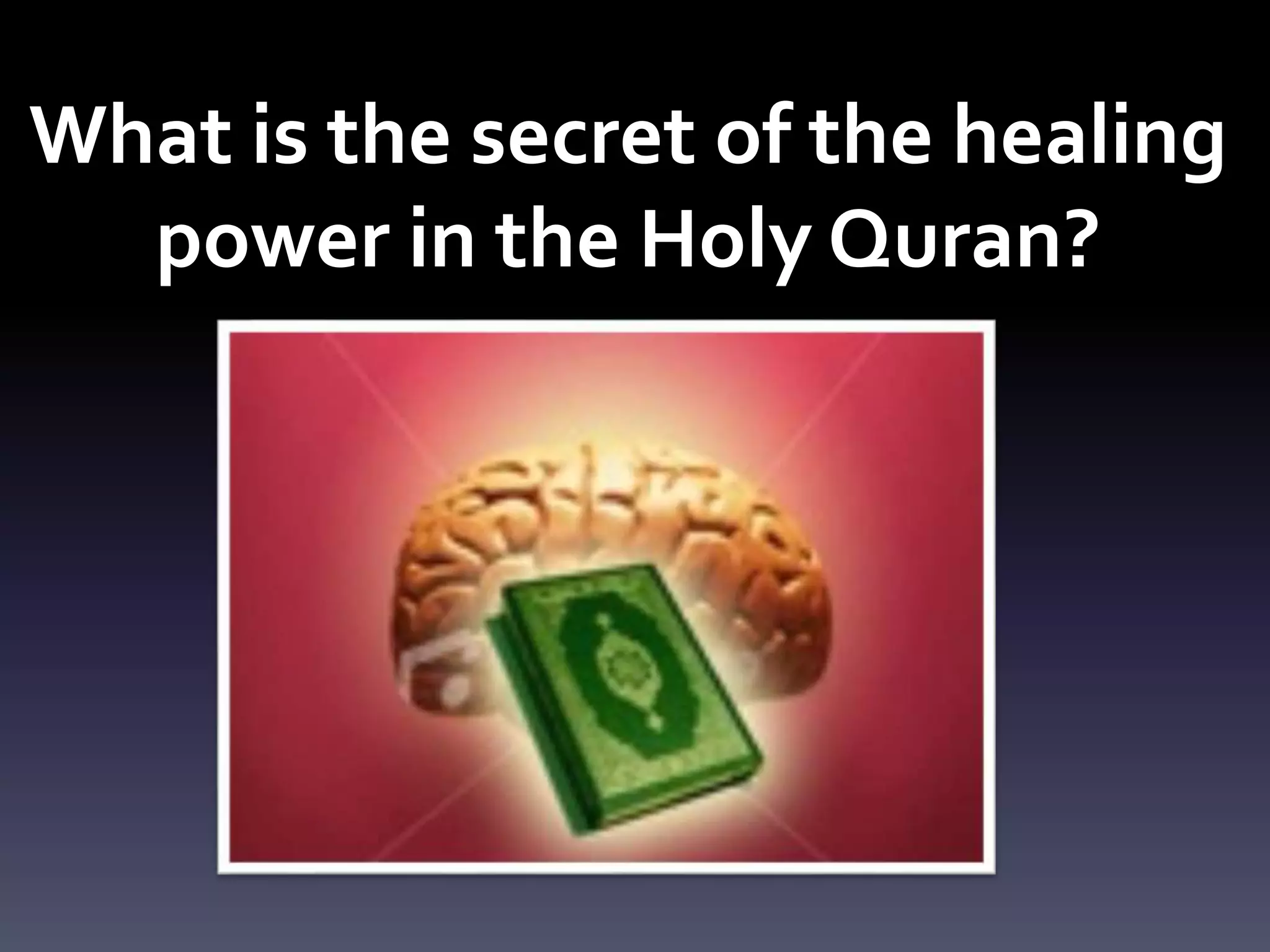 The Secret of the Healing Power in the Holy Quran | PPT