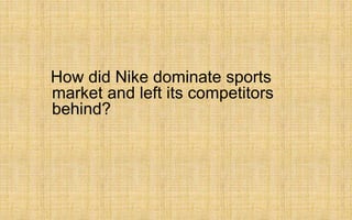 The amazing story of nike | PPTX
