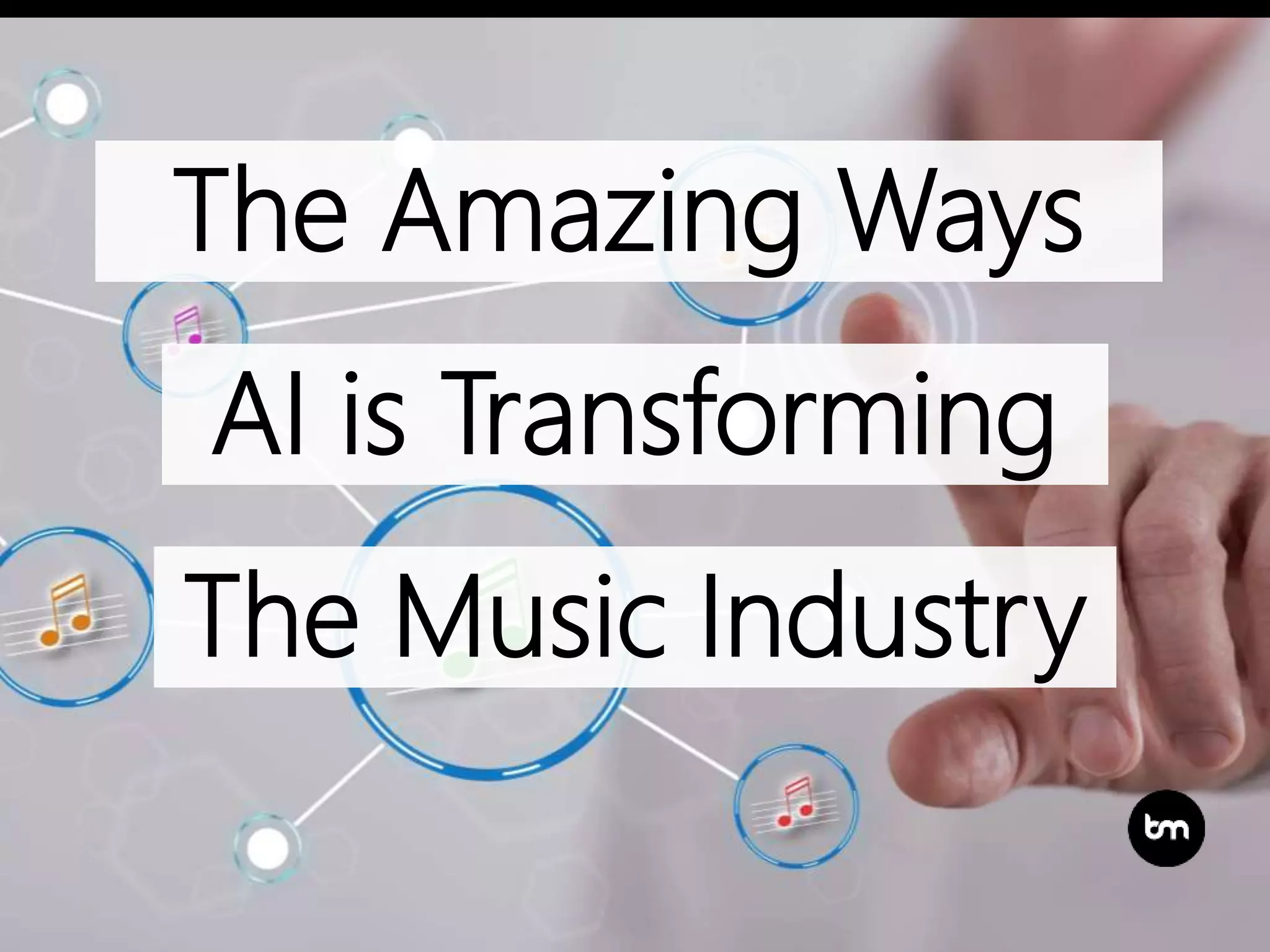 The Amazing Ways Artificial Intelligence Is Transforming The Music ...