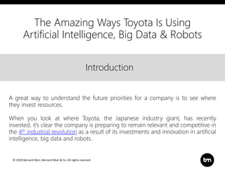 The Amazing Ways Toyota Is Using Artificial Intelligence, Big Data & Robots | PPTX