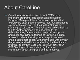The American Brain Tumor Association and CareLine | PPTX