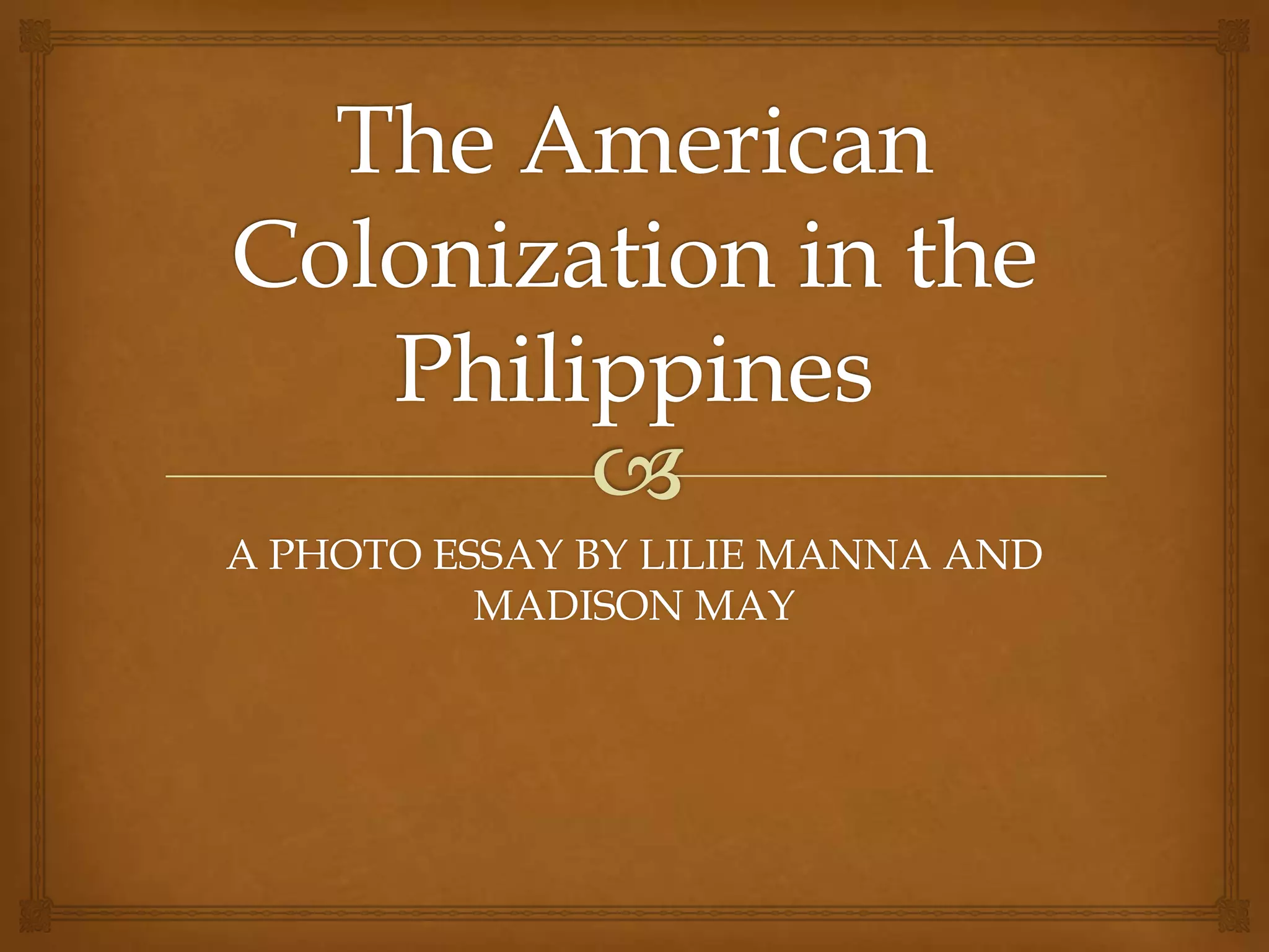 The American Colonization in the Philippines | PPTX